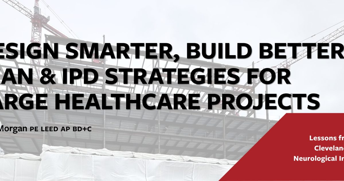 Design Smarter, Build Better: Lean & IPD… | Karpinski Engineering