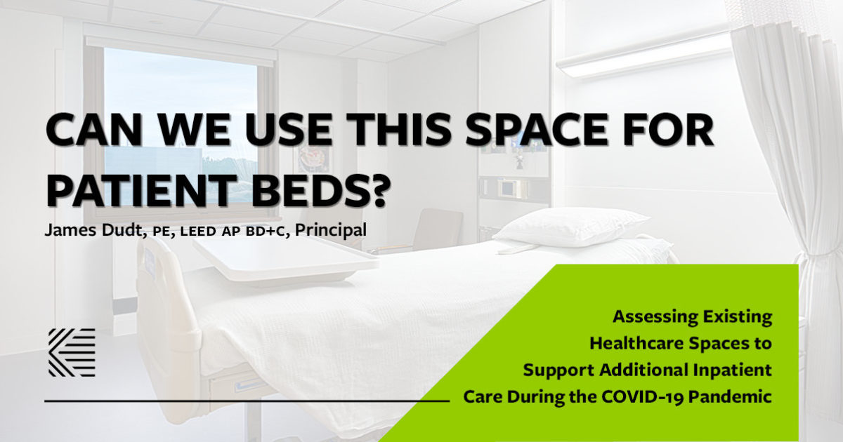 Can We Use This Space for Patient Beds? | Karpinski Engineering