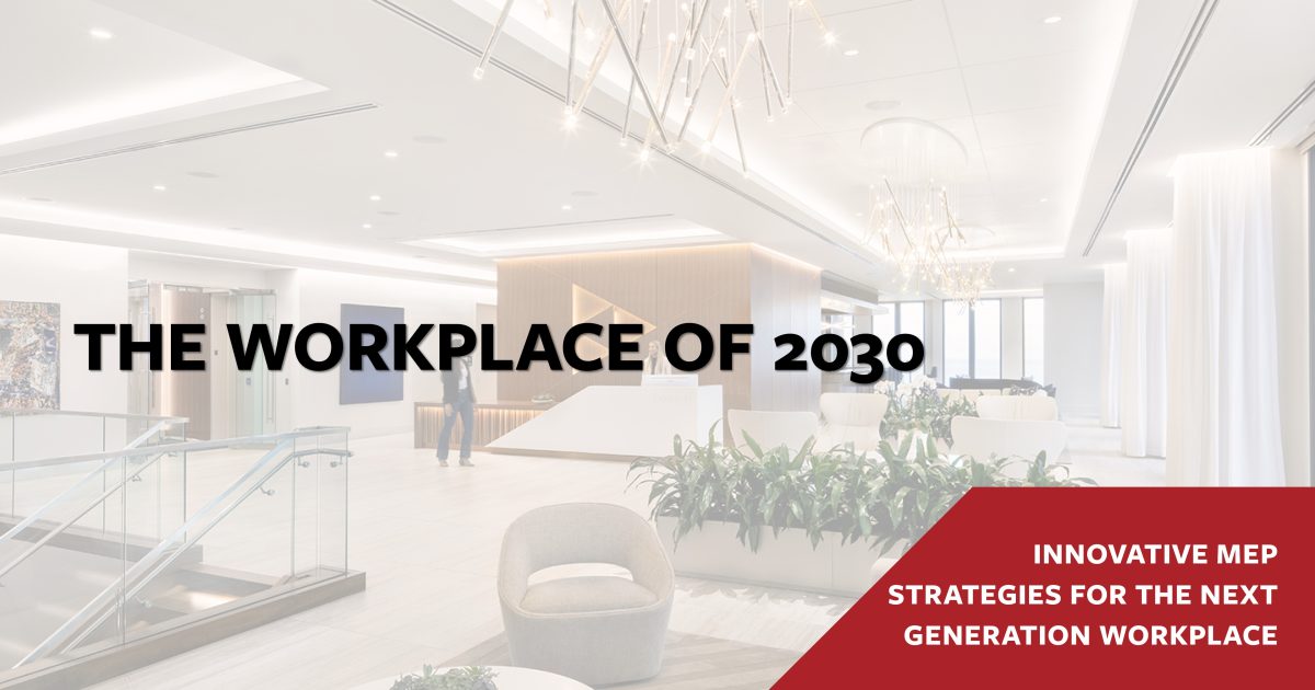 The Workplace of 2030: Smart, Sustainable and… | Karpinski Engineering