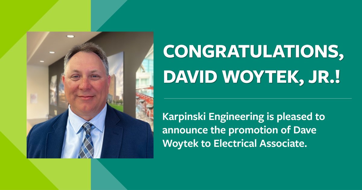 Karpinski Engineeering Promotes Dave Woytek… | Karpinski Engineering