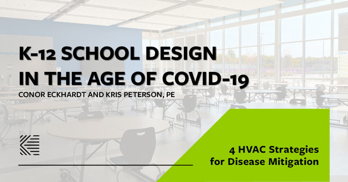K-12 School Design in the Age of COVID-19:… | Karpinski Engineering