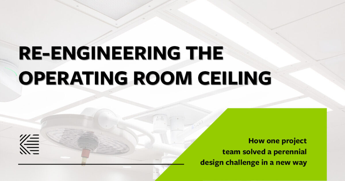 Re-Engineering the Operating Room Ceiling | Karpinski Engineering