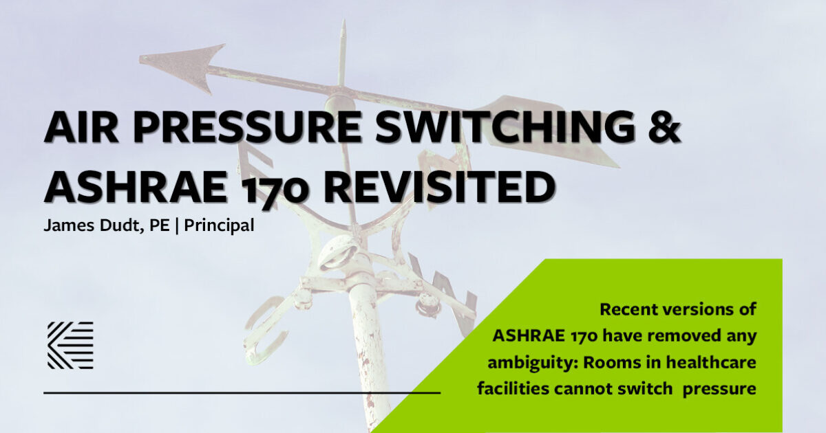 Air Pressure Switching & ASHRAE 170 Revisited | Karpinski Engineering